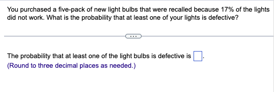 Solved You purchased a five-pack of new light bulbs that | Chegg.com