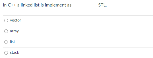 Solved In C A Linked List Is Implement As Stl Vector