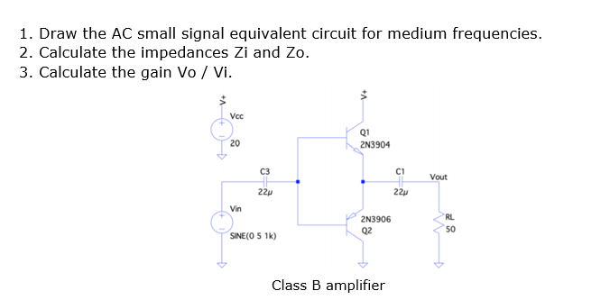 Solved 1. Draw the AC small signal equivalent circuit for | Chegg.com