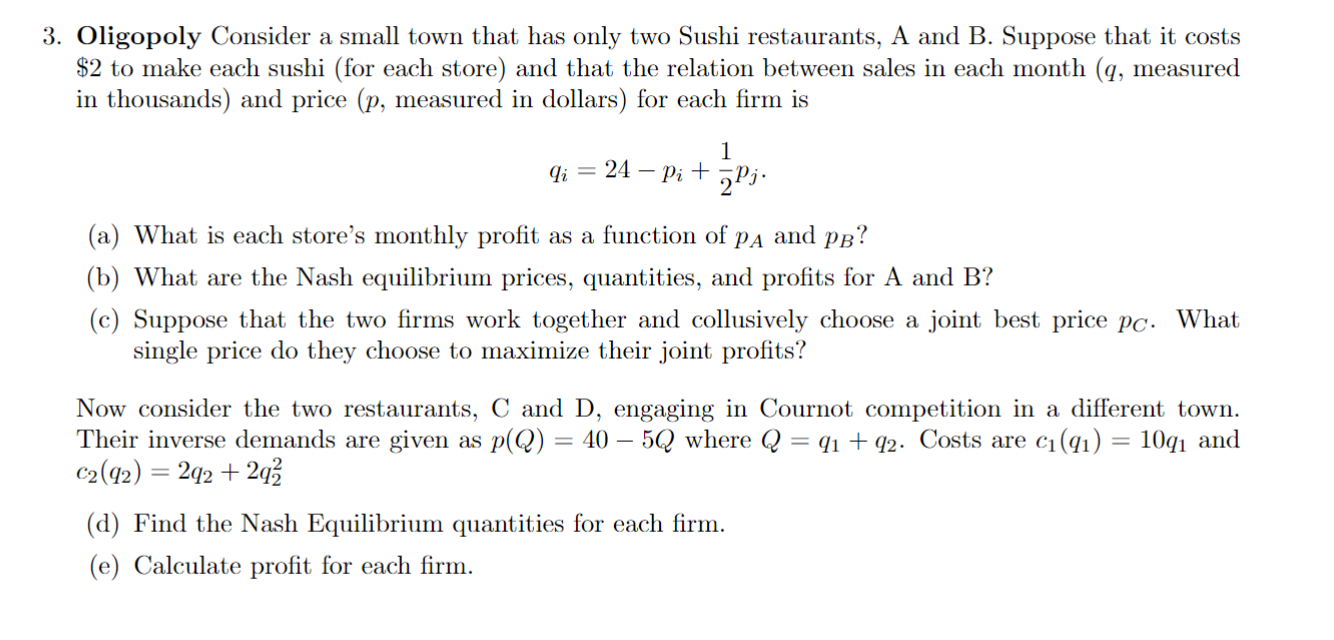 Solved Oligopoly Consider a small town that has only two | Chegg.com
