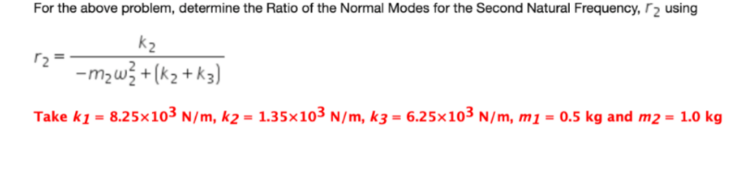 Solved For the above problem, determine the Ratio of the | Chegg.com