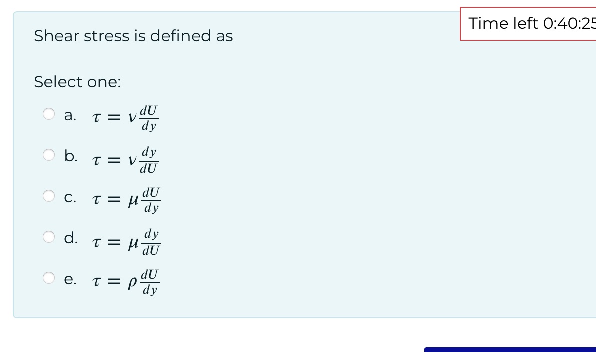 Solved Shear stress is defined asSelect | Chegg.com