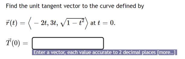 Solved Find the unit tangent vector to the curve defined by | Chegg.com