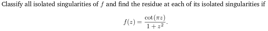 Solved Classify all isolated singularities of f and find the | Chegg.com