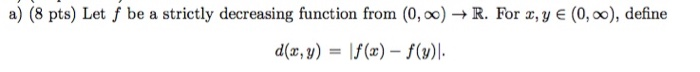 Solved a) (8 pts) Let f be a strictly decreasing function | Chegg.com