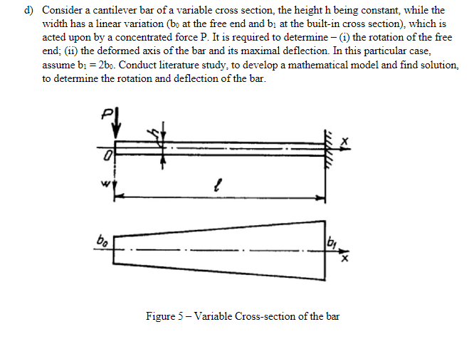 Solved d) ﻿Consider a cantilever bar of a variable cross | Chegg.com