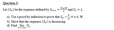 Solved Question 3: 25+3 Let (Sn) be the sequence defined by | Chegg.com