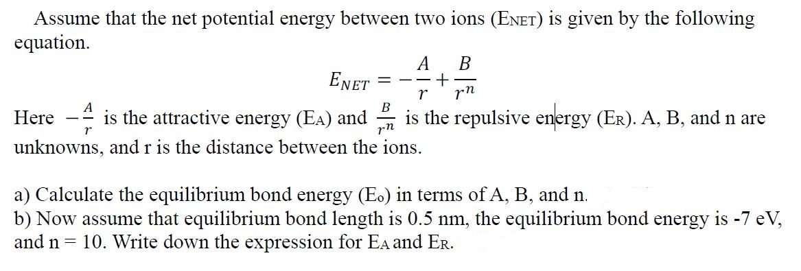 Solved Assume that the net potential energy between two ions | Chegg.com