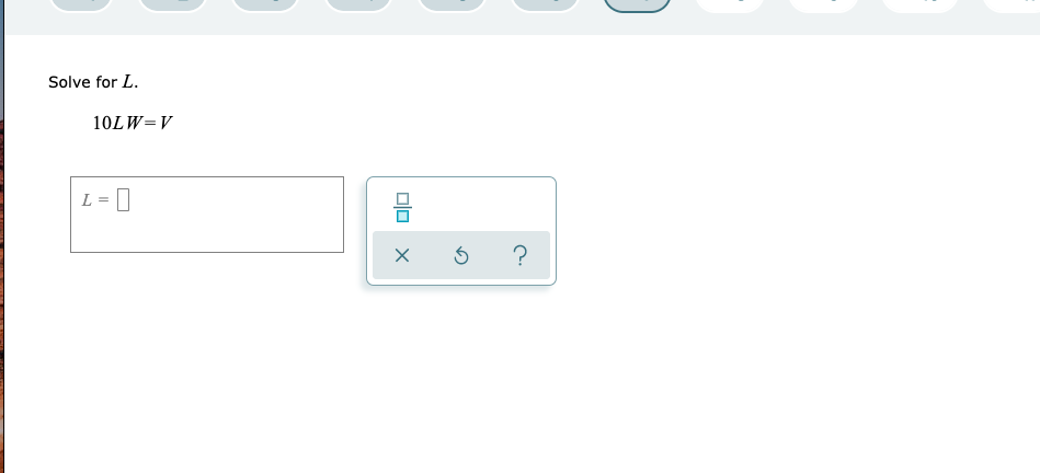 Solved Solve for L 10LW V ? O X | Chegg.com