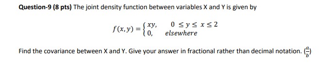 Solved Question-9 ( 8 pts) The joint density function | Chegg.com