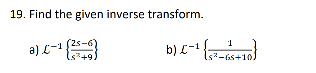 Solved 19. Find the given inverse transform. a) | Chegg.com