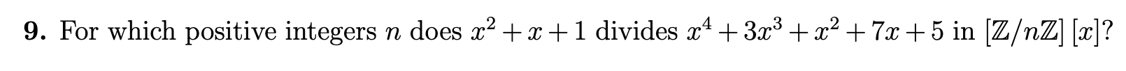 Solved For which positive integers n does x2 + x + 1 divides | Chegg.com