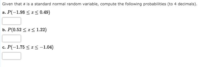 Solved Given that z is a standard normal random variable, | Chegg.com