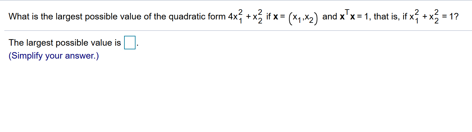 Solved What is the largest possible value of the quadratic | Chegg.com