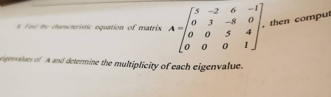 S. ﻿Hind the characteristic equation of matrix | Chegg.com