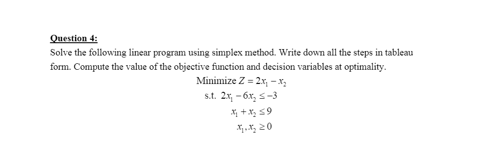 Solved Question 4: Solve the following linear program using | Chegg.com