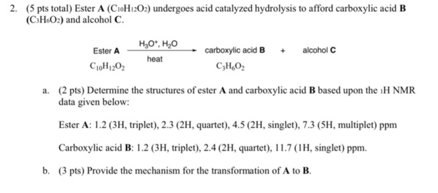 Solved 2. (5 pts total) Ester A (C10H12O2) undergoes acid | Chegg.com