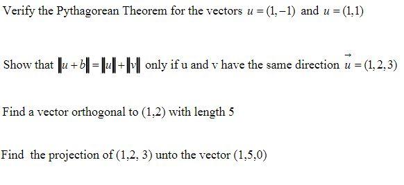 Solved Verify the Pythagorean Theorem for the vectors | Chegg.com