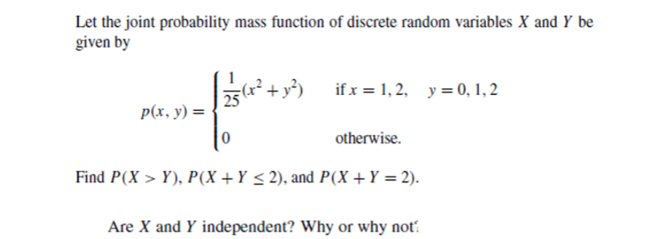 Solved Let the joint probability mass function of discrete | Chegg.com
