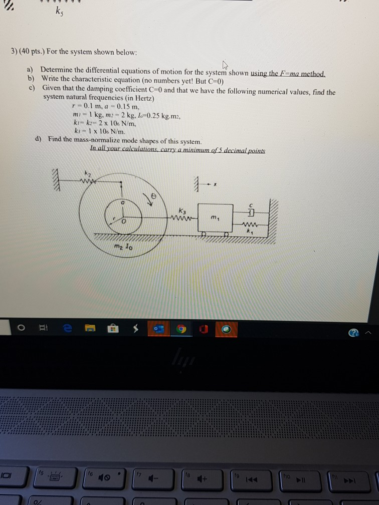 Solved 3) (40 pts.) For the system shown below: a) Determine | Chegg.com