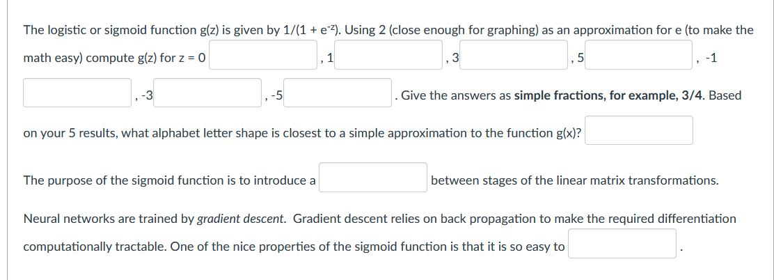Solved The logistic or sigmoid function g(z) is given by | Chegg.com