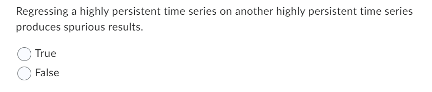 Solved Regressing a highly persistent time series on another | Chegg.com