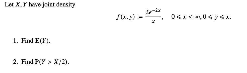 Solved Let X,Y have joint density | Chegg.com