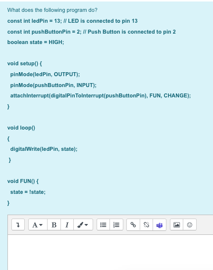 Solved What does the following program do? const int ledPin | Chegg.com