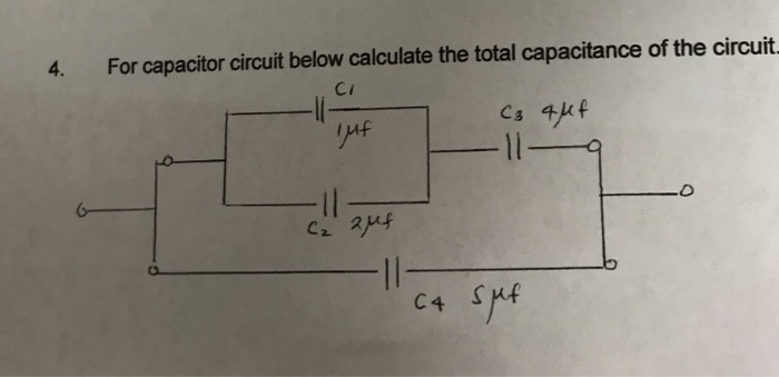 Solved 4. For capacitor circuit below calculate the total | Chegg.com