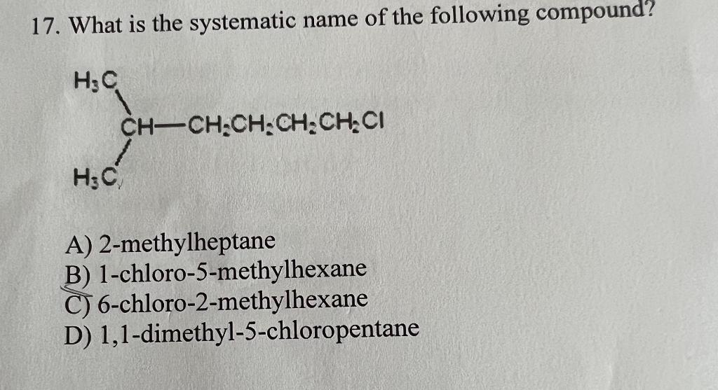 Solved 17. What is the systematic name of the following | Chegg.com