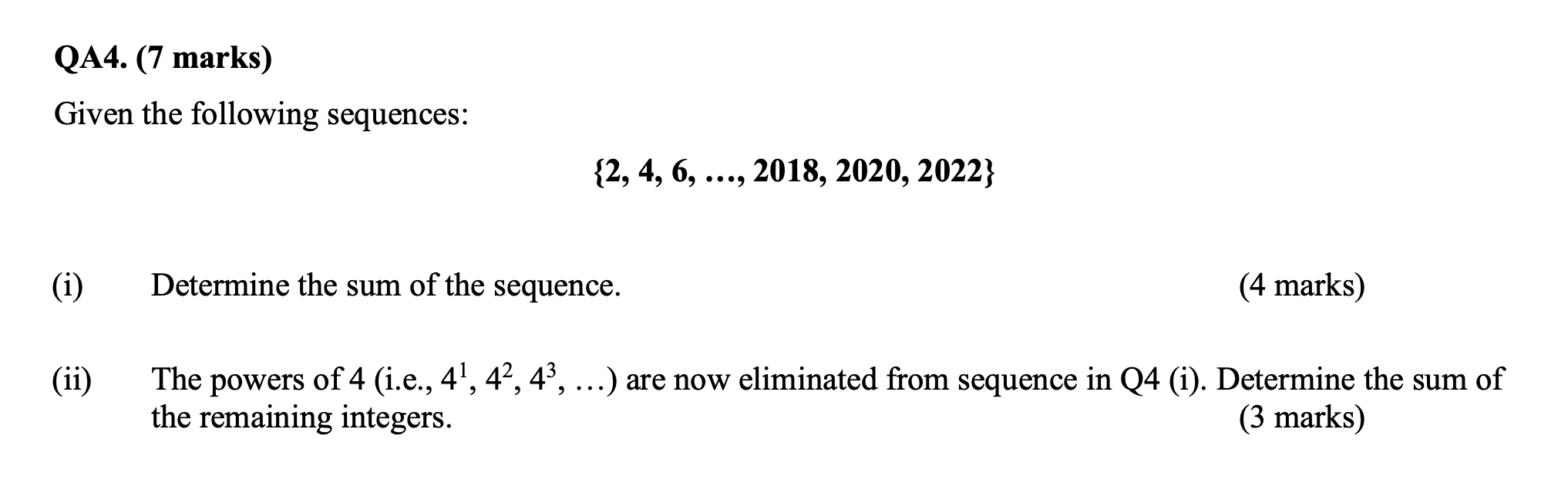 Solved QA4. (7 marks) Given the following sequences: {2, 4, | Chegg.com