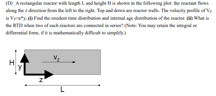 Solved (D) ﻿A rectangular reactor with length L and height H | Chegg.com