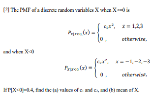 Solved [2] The PMF of a discrete random variables X when | Chegg.com