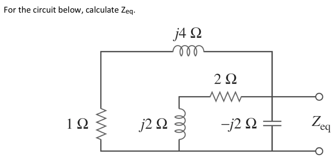 Solved For the circuit below, calculate Zeq . | Chegg.com
