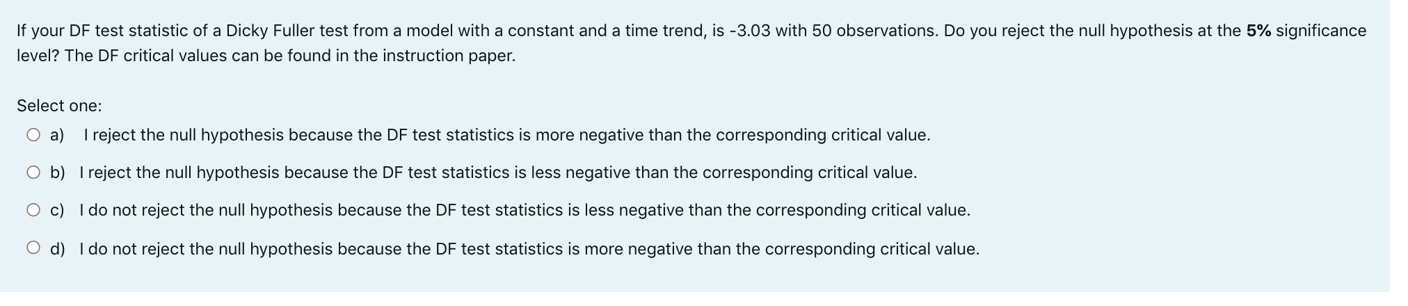Solved If your DF test statistic of a Dicky Fuller test from | Chegg.com
