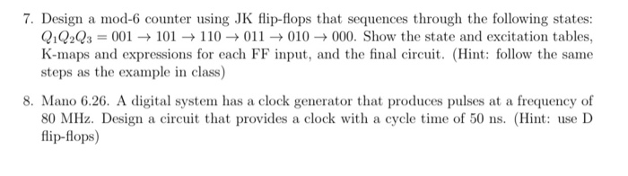 Solved 7 Design A Mod 6 Counter Using Jk Flip Flops That 8335