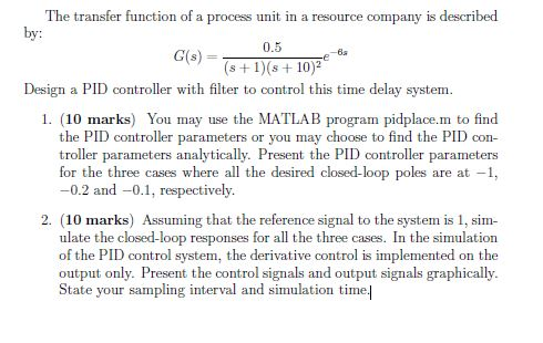 6s The transfer function of a process unit in a | Chegg.com