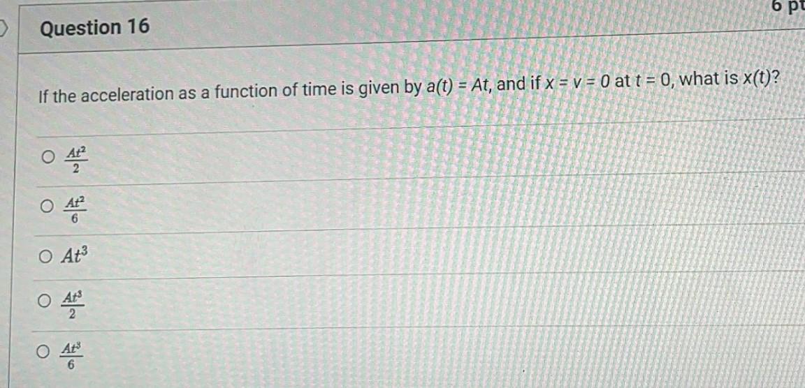 Solved If the acceleration as a function of time is given by | Chegg.com