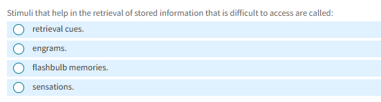 Solved Stimuli that help in the retrieval of stored | Chegg.com