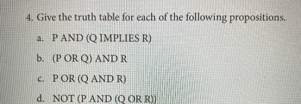 Solved 4. Give the truth table for each of the following | Chegg.com