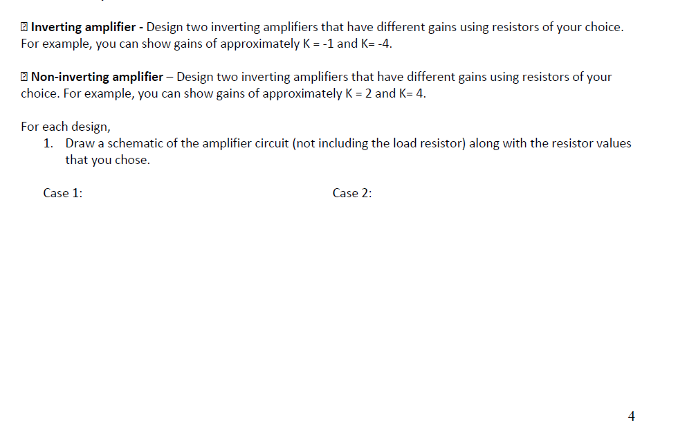 Solved Please design two inverting amplifiers that have | Chegg.com