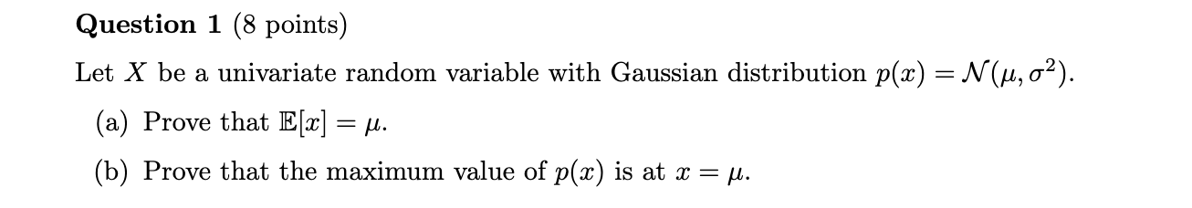 Solved Question 1 8 Points Let X Be A Univariate Random 7823