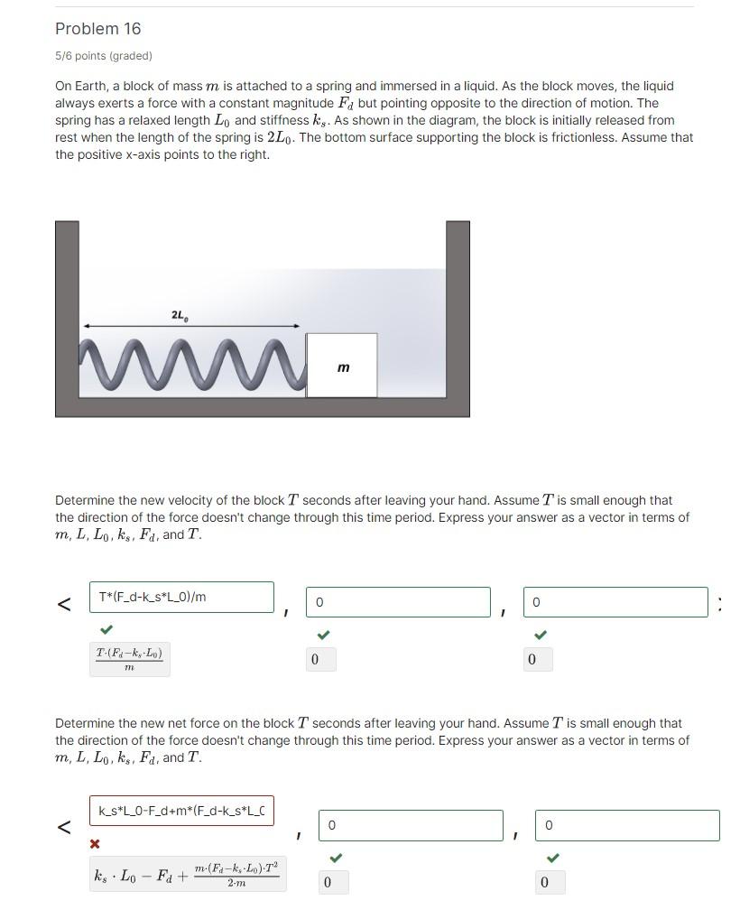 Solved Problem 16 5/6 points (graded) On Earth, a block of | Chegg.com
