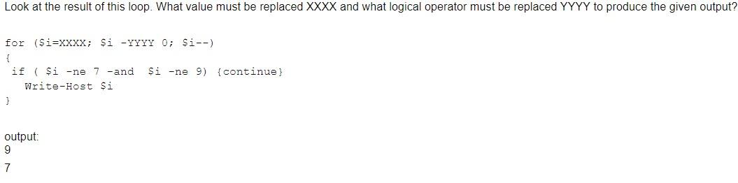 Solved Look at the result of this loop. What value must be | Chegg.com