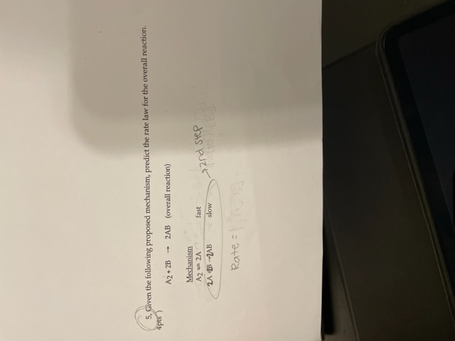 Solved Given the following proposed mechanism, predict the | Chegg.com