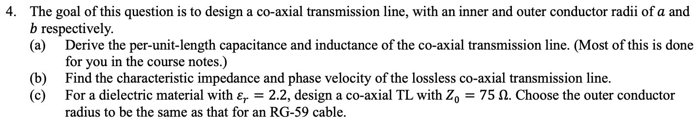 Solved 4. The goal of this question is to design a co-axial | Chegg.com