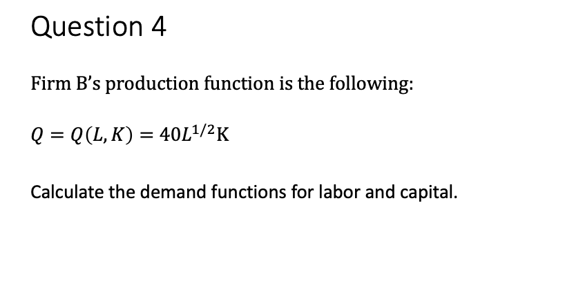 Solved Firm B’s production function is the following: | Chegg.com