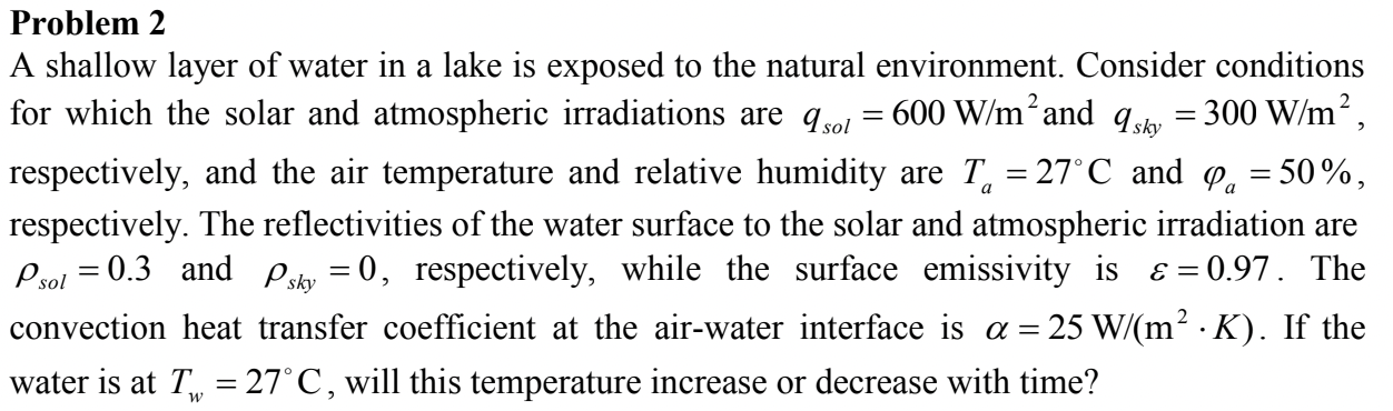 Solved = Problem 2 A shallow layer of water in a lake is | Chegg.com