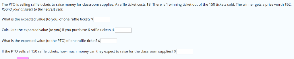 Solved The PTO is selling raffle tickets to raise money for | Chegg.com