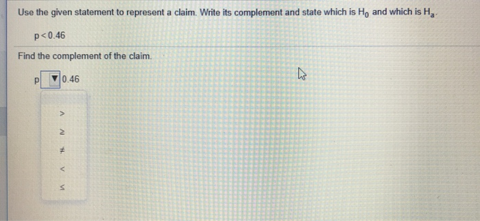 Solved Use the given statement to represent a claim. Write | Chegg.com